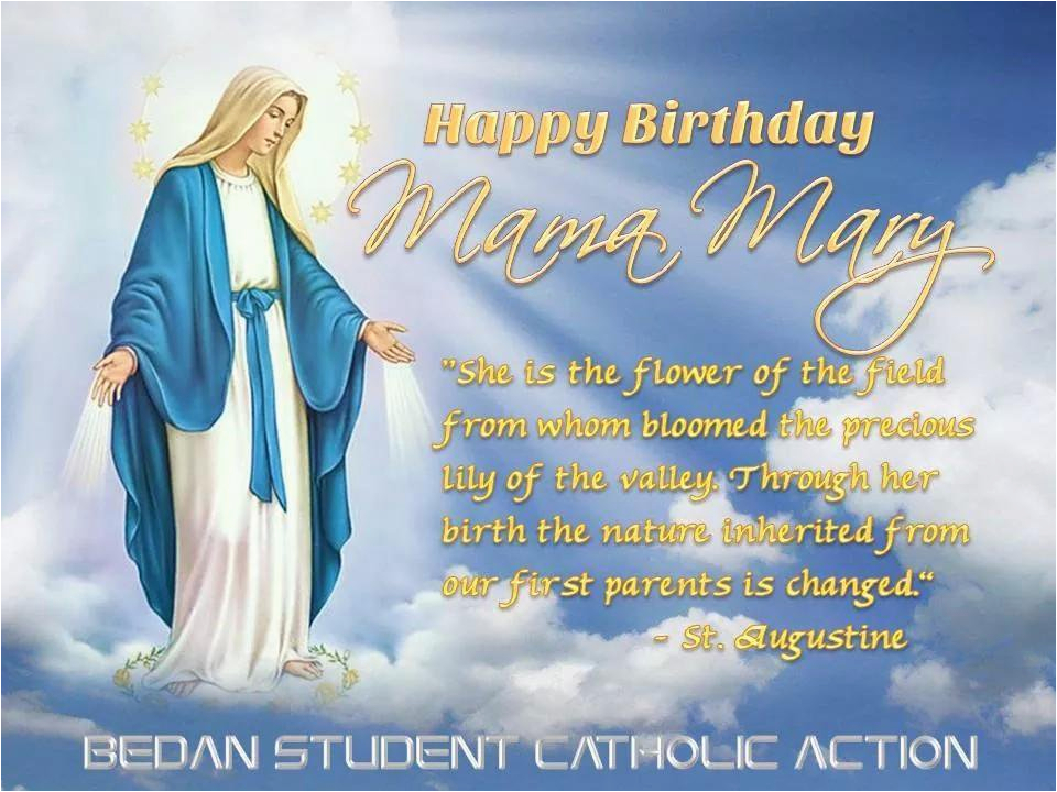 Happy Birthday Virgin Mary Quotes Bedsca On Twitter Quot Today We